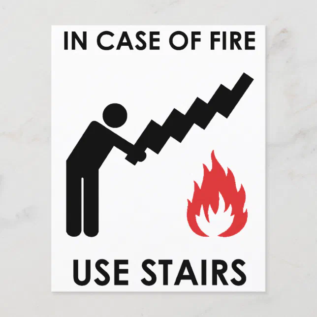 In Case of Fire Use Stairs Flyer | Zazzle