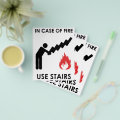 In Case of Fire Use Stairs Flyer | Zazzle