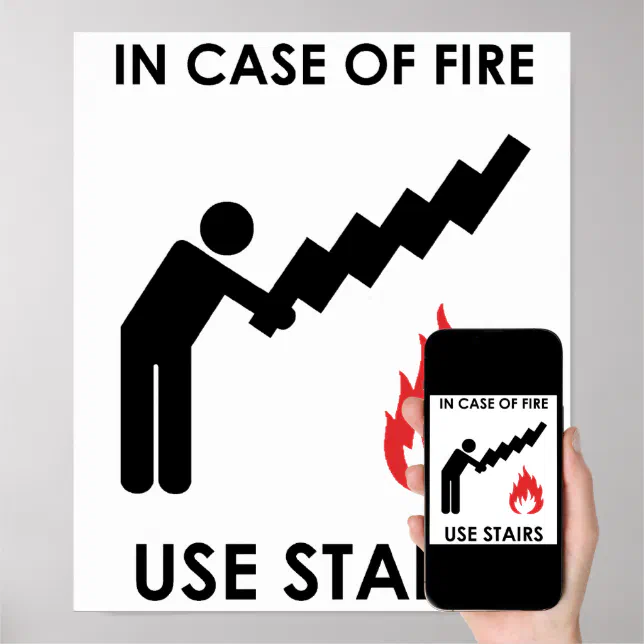 In Case of Fire Use Stairs Poster | Zazzle