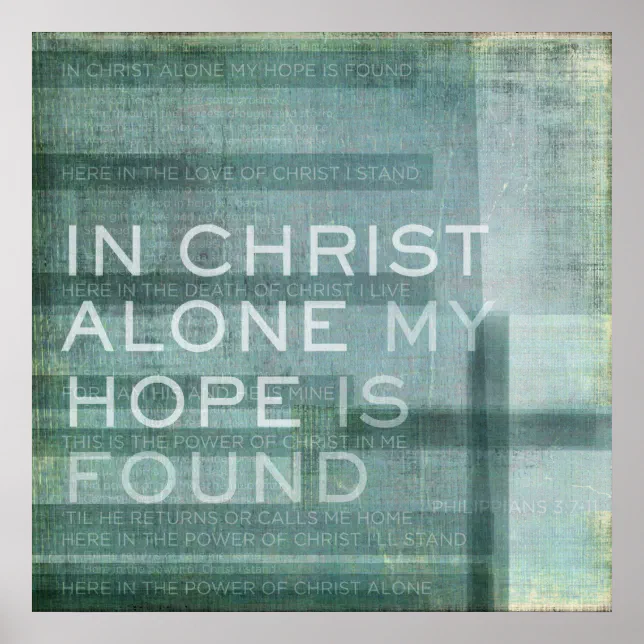 In Christ Alone Poster | Zazzle