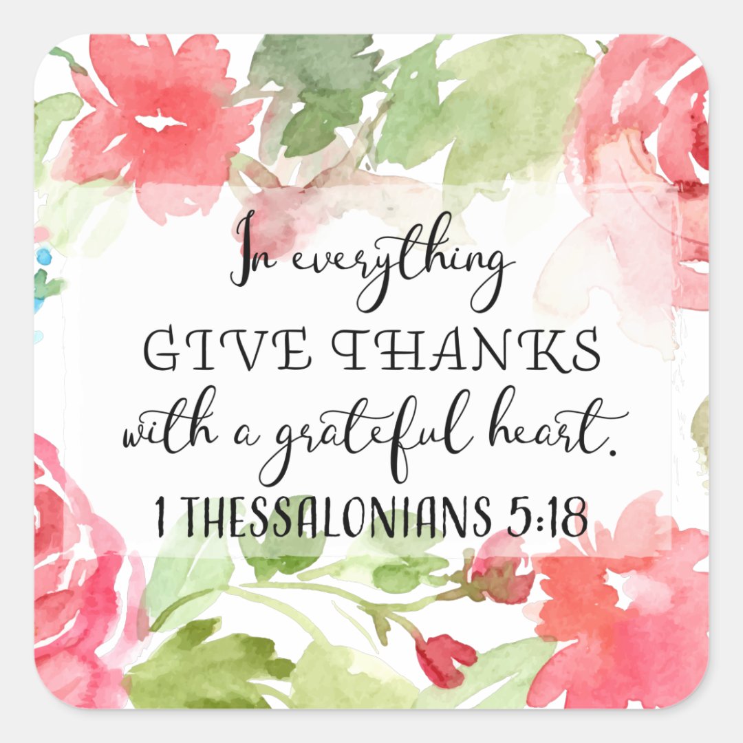 In everything, give thanks | scripture art square sticker | Zazzle