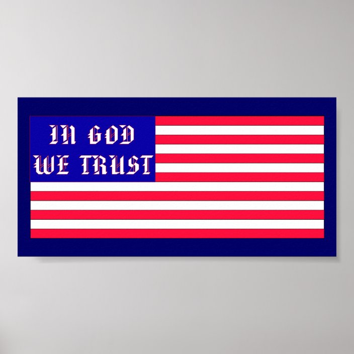 In God We Trust American Flag Poster | Zazzle.com
