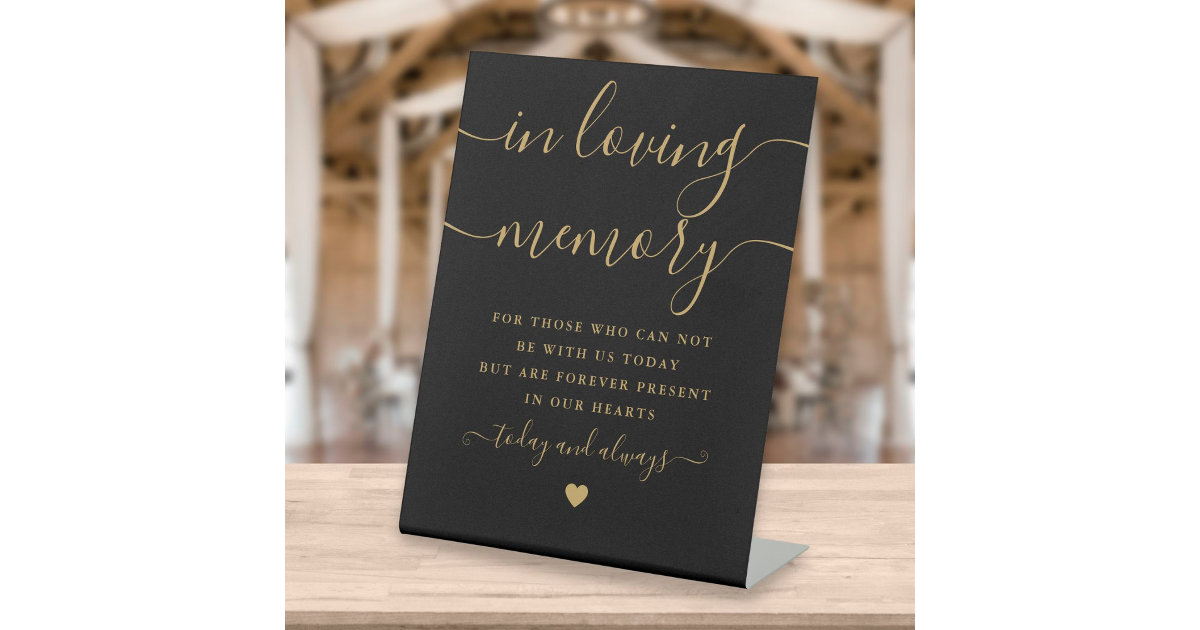 In Loving Memory Black And Gold Memorial Wedding Pedestal Sign | Zazzle