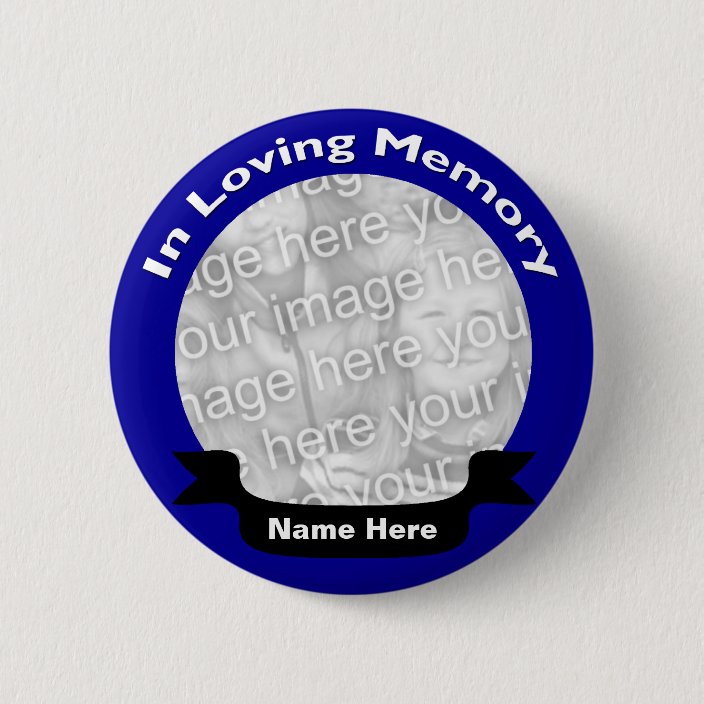 In Loving Memory Button / Blue | Zazzle.com