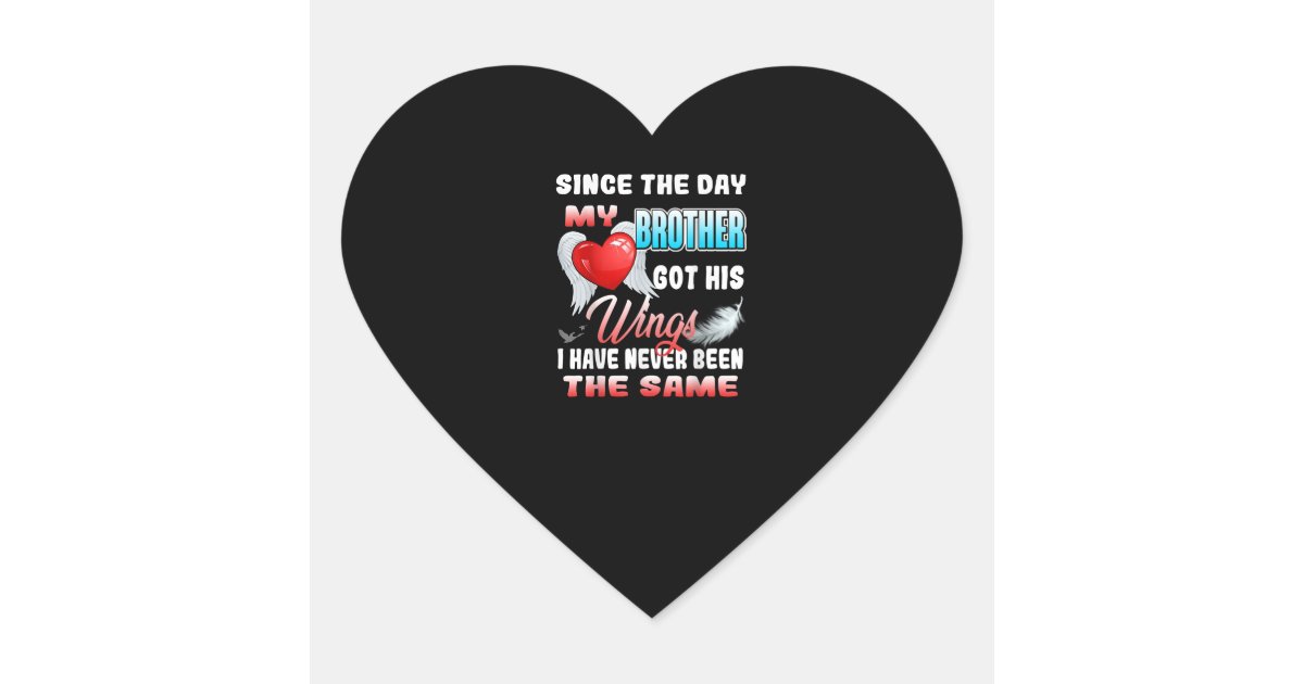 In Loving Memory Of My Brother - For Brother Lives Heart Sticker | Zazzle