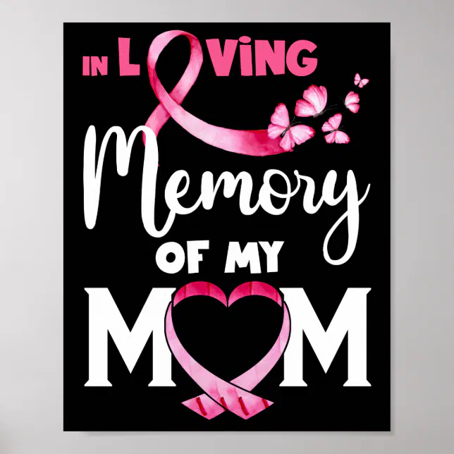 In Loving Memory Of My Mom Breast Cancer Awareness Poster | Zazzle