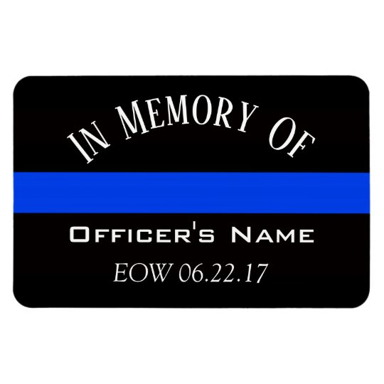 IN MEMORY OF FALLEN OFFICER THIN BLUE LINE MAGNET | Zazzle.com