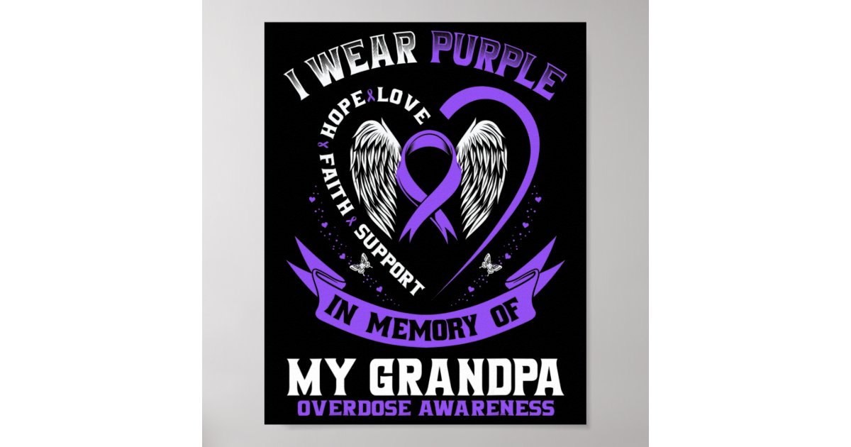 In Memory Of Grandpa Drug Overdose Awareness Ribbo Poster | Zazzle