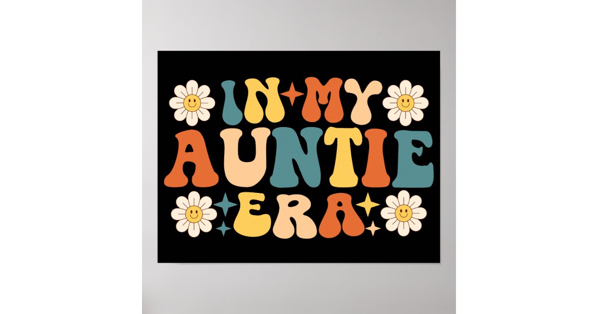 In My Auntie Era Groovy Poster | Zazzle