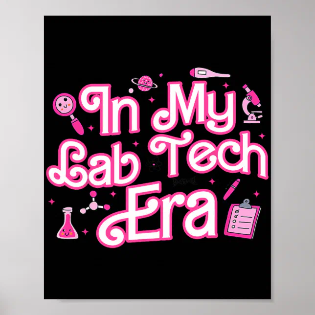 In My Lab Tech Era Medical Laboratory Poster | Zazzle