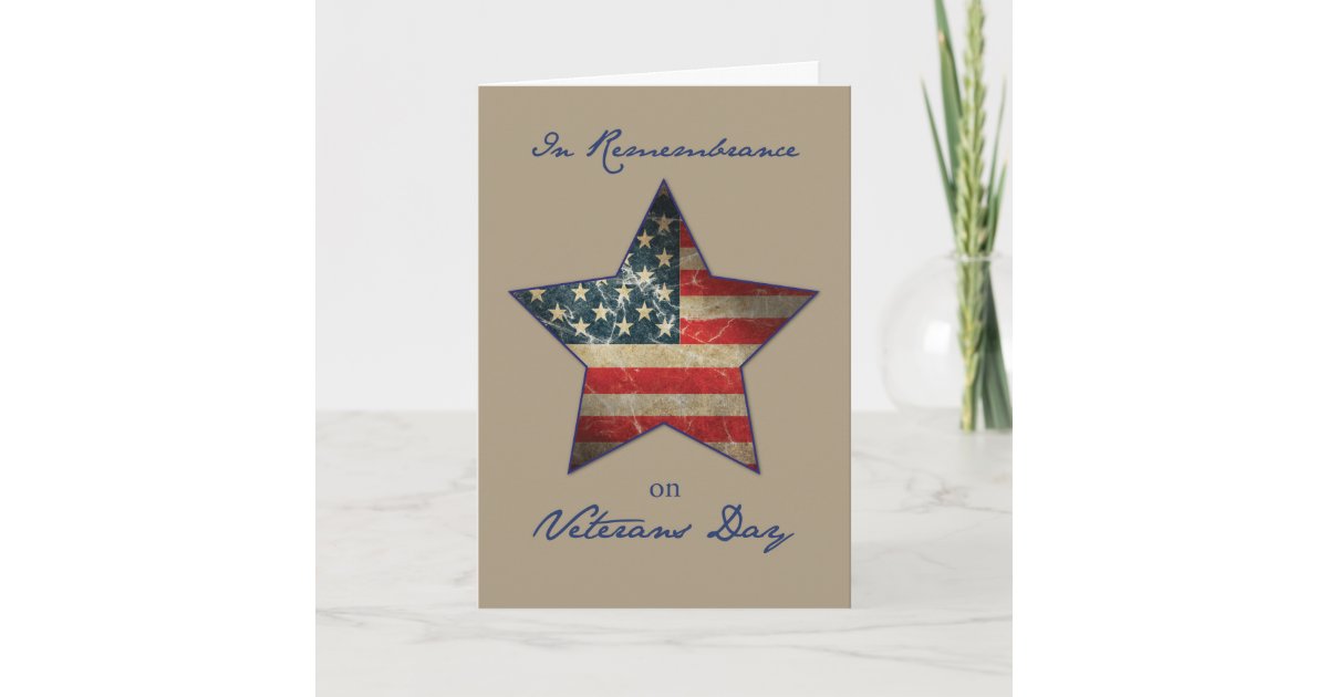 In Remembrance on Veterans Day, Old Flag Star Card | Zazzle