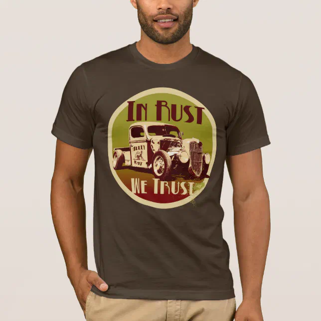 In Rust We Trust Shirt | Zazzle