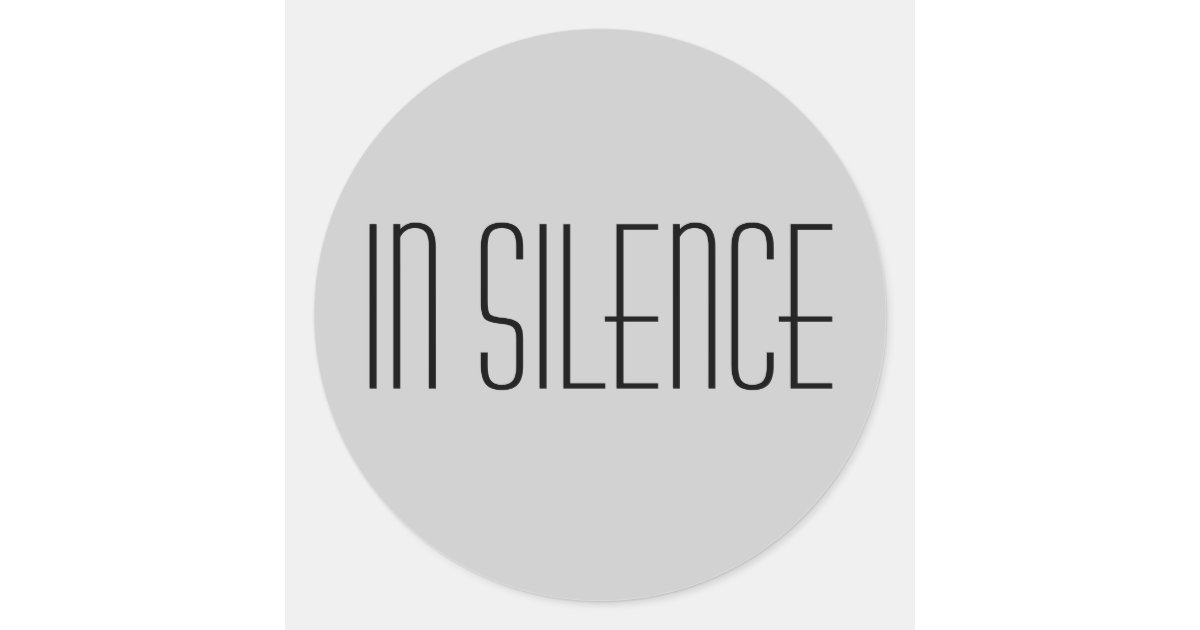 In Silence Sticker--Grey Modern Classic Round Sticker | Zazzle