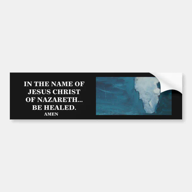 IN THE NAME OF JESUS CHRIST BUMPER STICKER | Zazzle