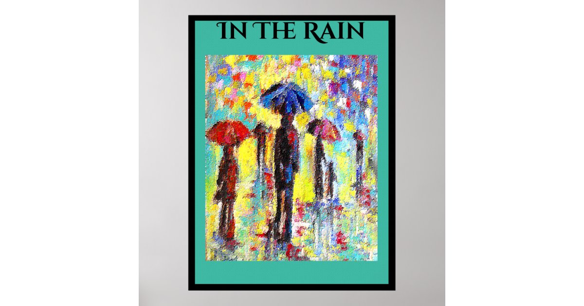 In the Rain poster | Zazzle