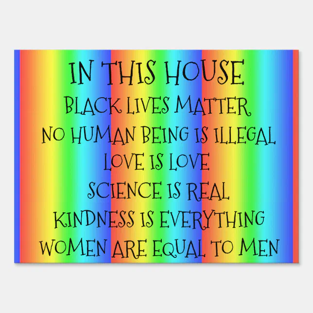 In This House Black Lives Matters, Kindness too Sign | Zazzle