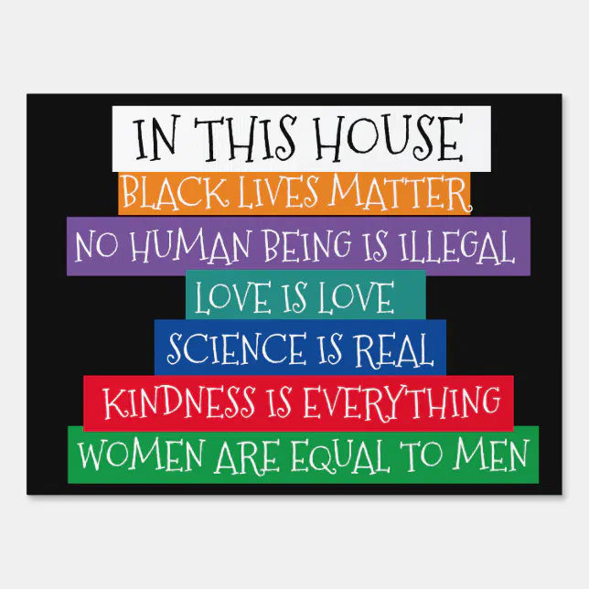 In This House Black Lives Matters, Kindness too Sign | Zazzle