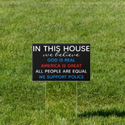 In this House We Believe God is Real Sign | Zazzle