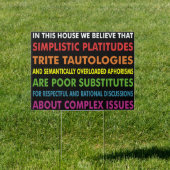 In this House we believe that simplistic platitude Sign | Zazzle