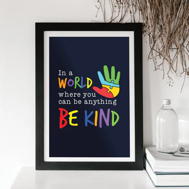 In World Where You Can Be Anything Be Kind Poster | Zazzle