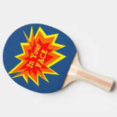 In Your Face Ping Pong Paddle | Zazzle