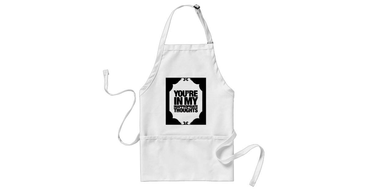 inappropriate adult apron | Zazzle