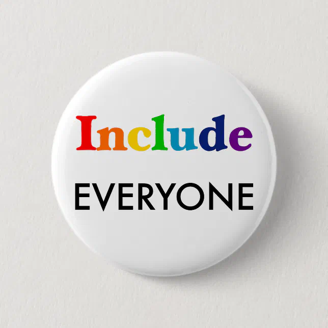 Include Everyone - Neurodiversity Awareness Button | Zazzle
