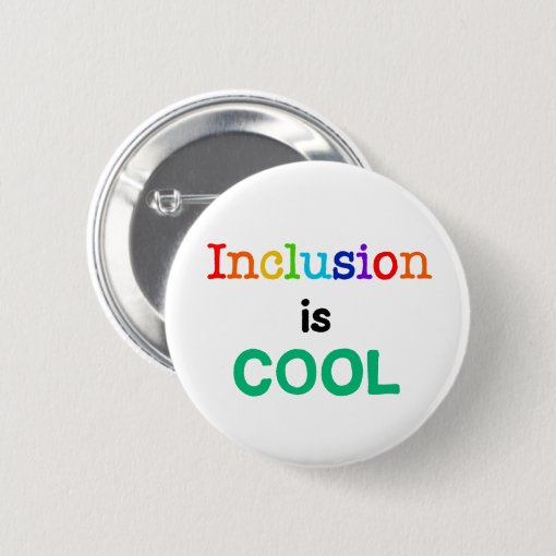 Inclusion is COOL - Neurodiversity Awareness Button | Zazzle