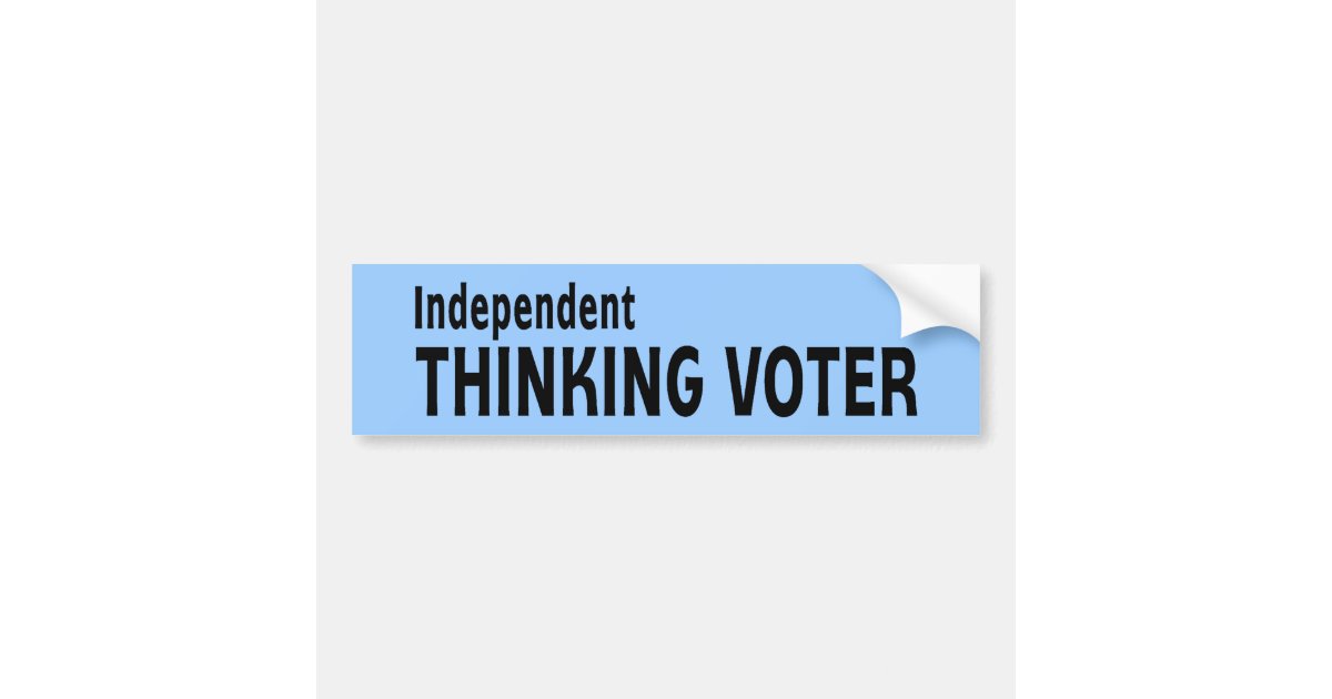 Independent Thinking Voter Bumper Sticker | Zazzle