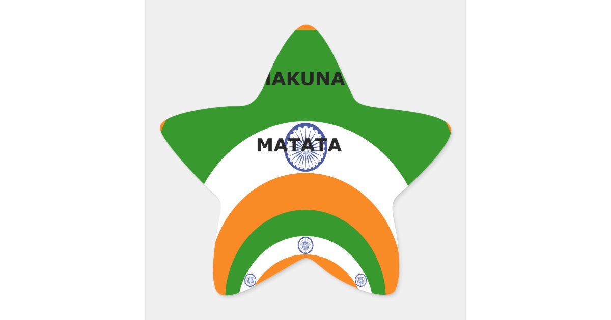 India National Flag Colors Design. Hakuna Matata Star Sticker | Zazzle