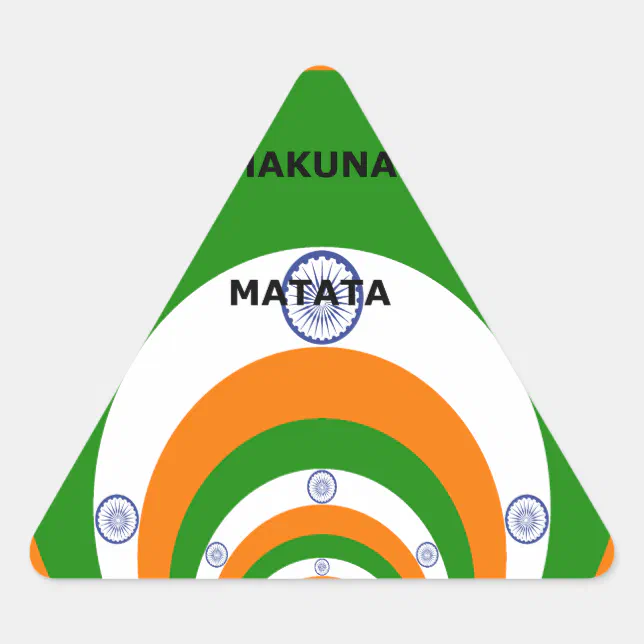 India National Flag Colors Design. Hakuna Matata Triangle Sticker | Zazzle
