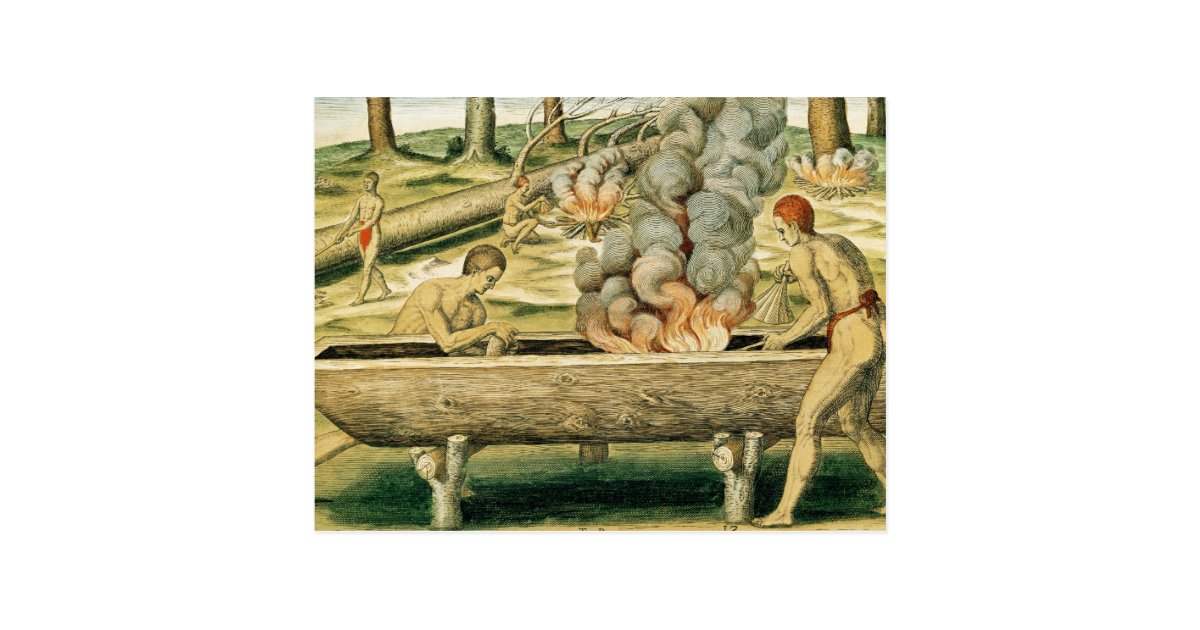 Indians Making a Dugout Canoe Postcard | Zazzle.com