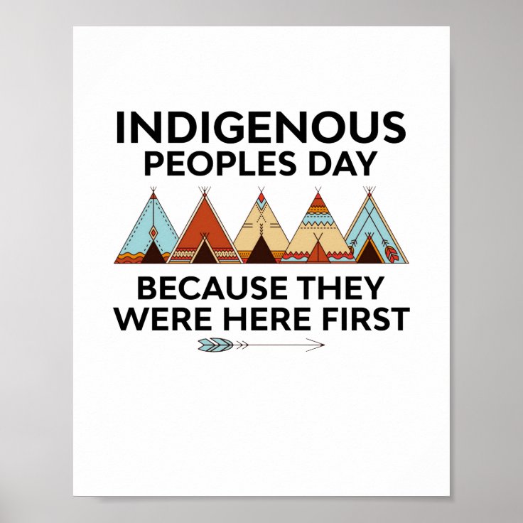 Indigenous Peoples Day They Were Here First Native Poster | Zazzle