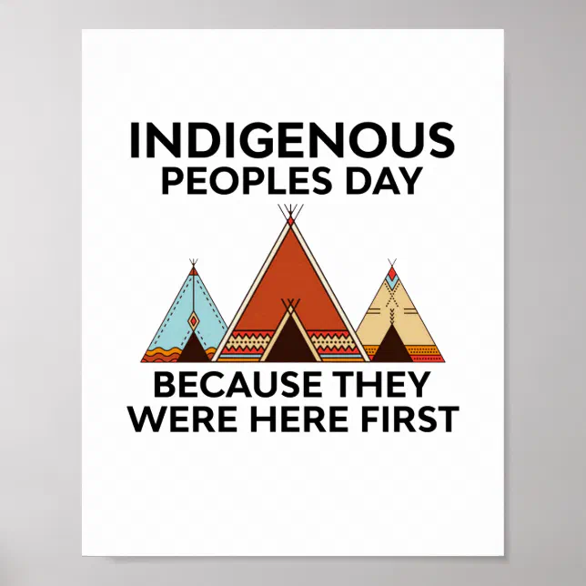Indigenous Peoples Day They Were Here First Native Poster | Zazzle