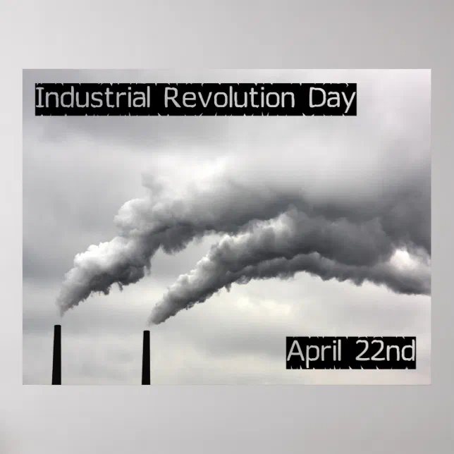 Industrial Revolution Day Poster | Zazzle