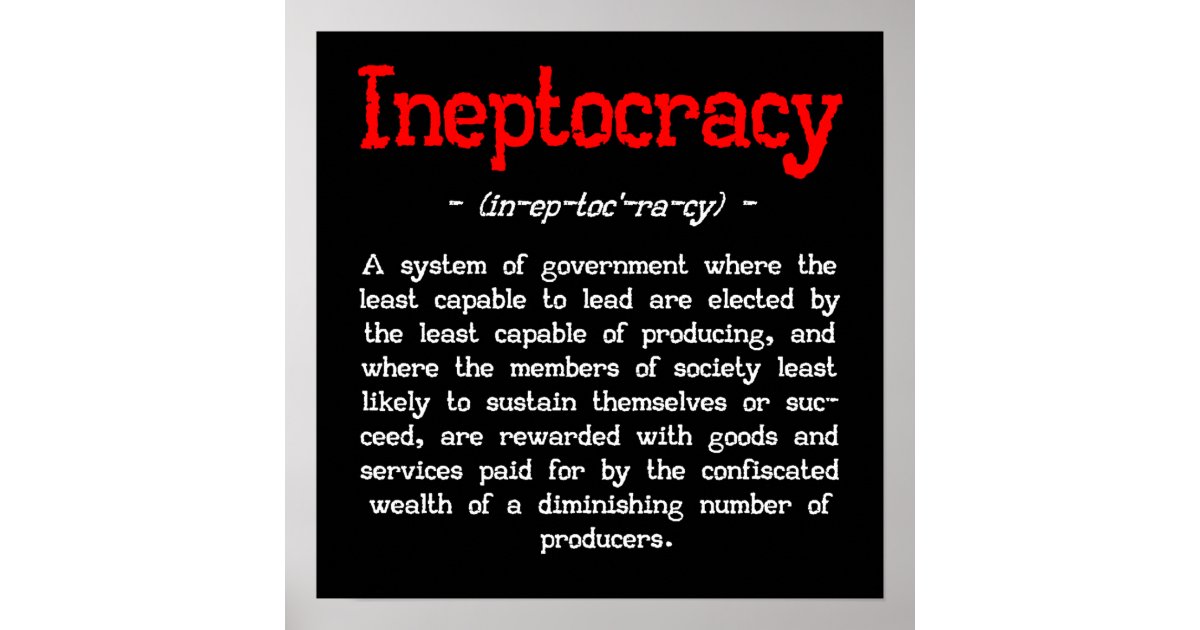 Ineptocracy Definition Poster (small 16"X16") | Zazzle