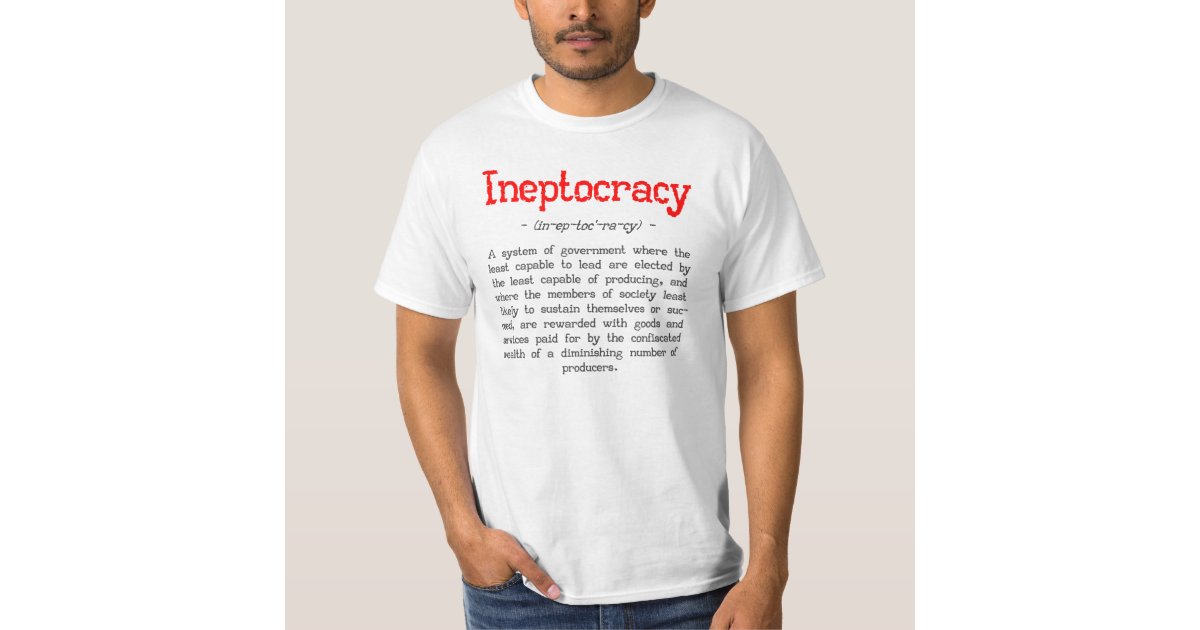 Ineptocracy Definition T-shirt | Zazzle