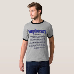 Ineptocracy Definition T-Shirt | Zazzle