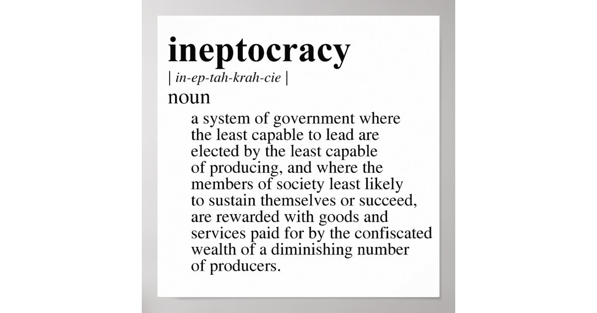 Ineptocracy.png Poster | Zazzle