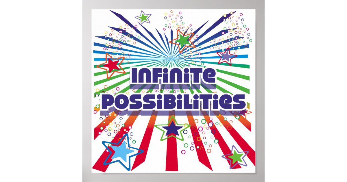 Infinite Possibilities Poster | Zazzle