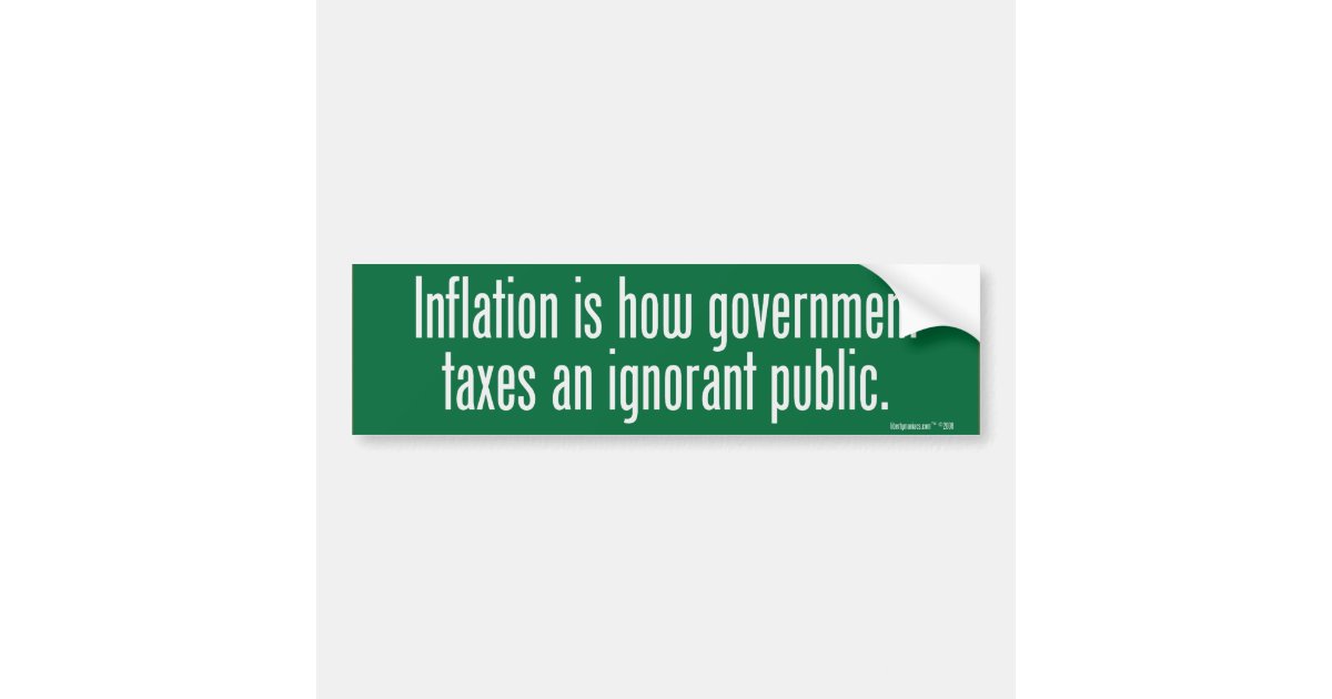 Inflation Bumper Sticker | Zazzle