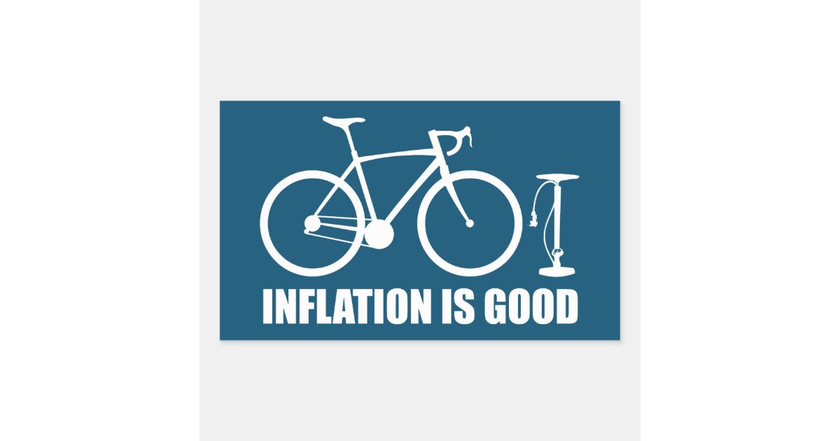 Inflation Is Good Bicycle Rectangular Sticker | Zazzle