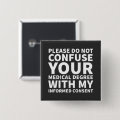 Informed Consent Button | Zazzle