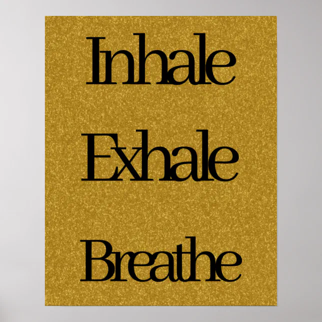 Inhale, Exhale, Breathe Gold Black Glitter Poster | Zazzle