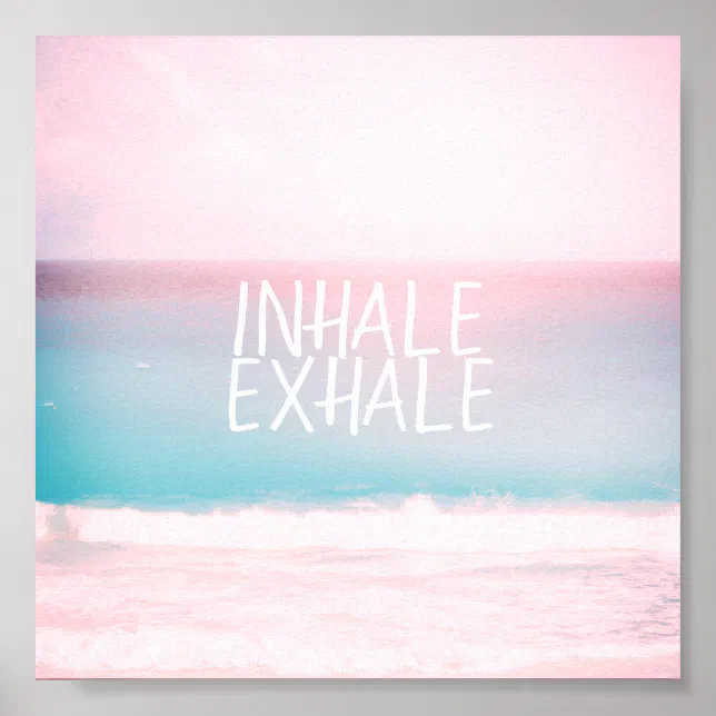 inhale exhale pastel ocean beach photo art poster | Zazzle