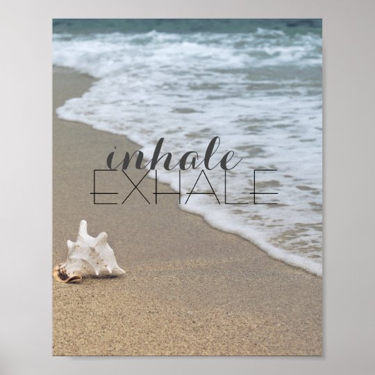 inhale exhale poster ocean beach photograph | Zazzle.com