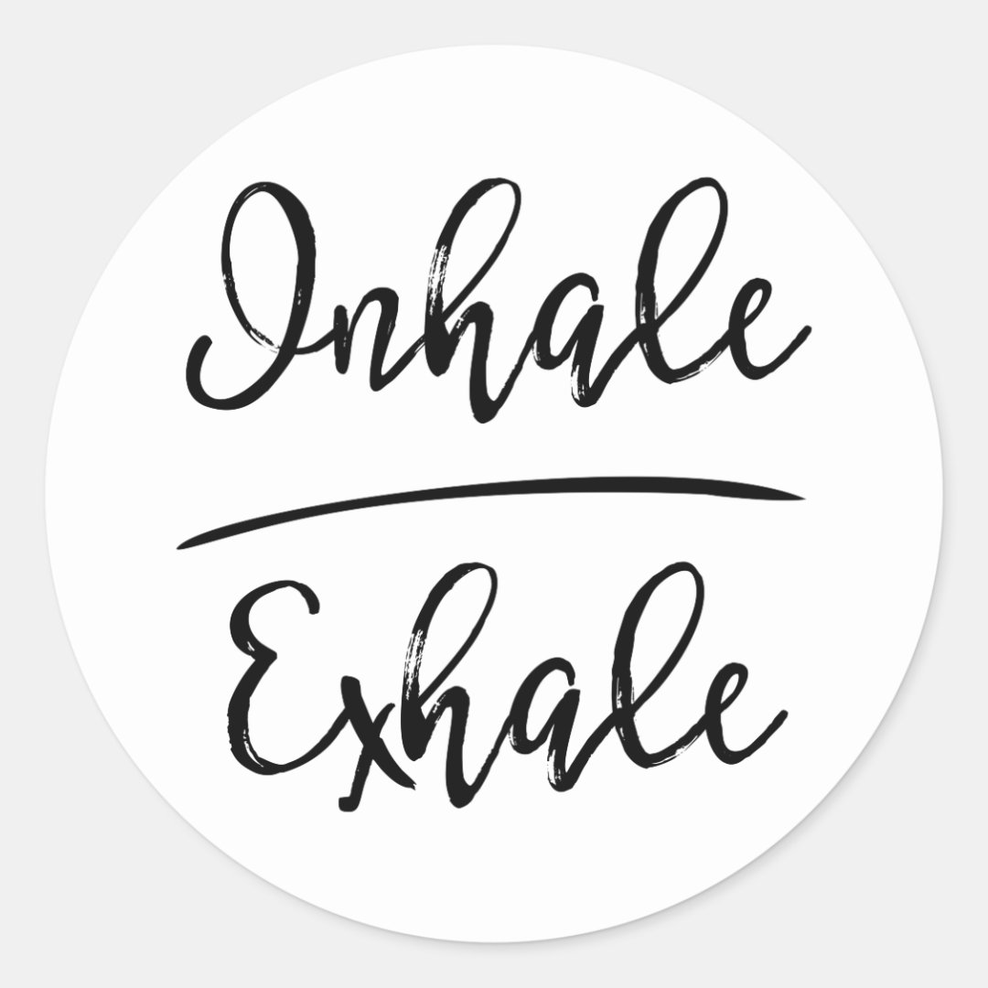 Inhale Exhale Typography Classic Round Sticker | Zazzle