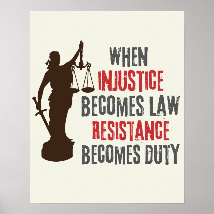 Injustice Becomes Resistance Protest Quote Poster | Zazzle