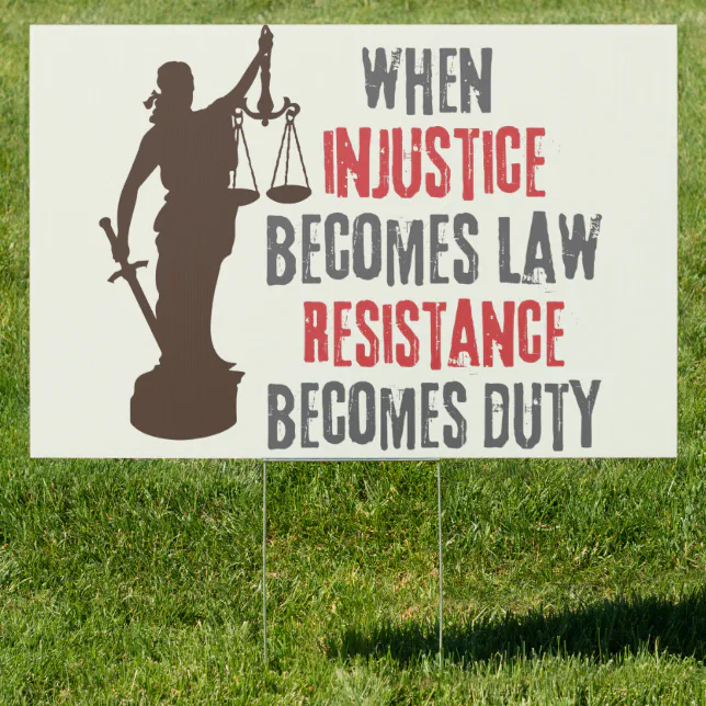 Injustice Becomes Resistance Protest Quote Sign | Zazzle