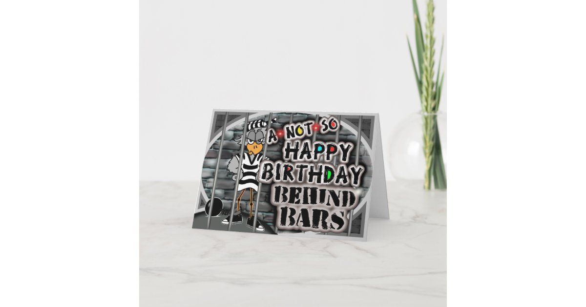 Inmate Birthday Card: Behind Bars Card | Zazzle